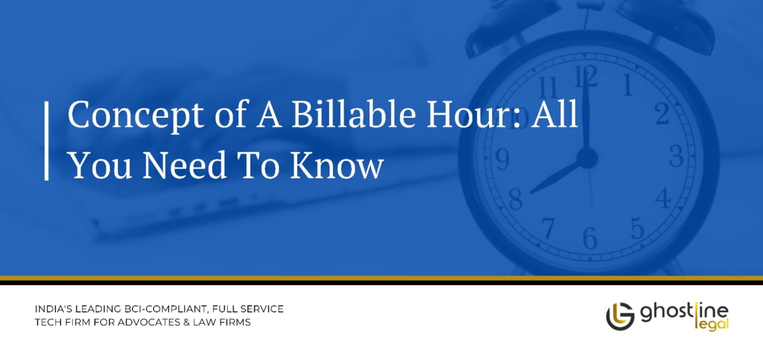 Ghostline Legal | Concept of a Billable Hour: All You Need To Know