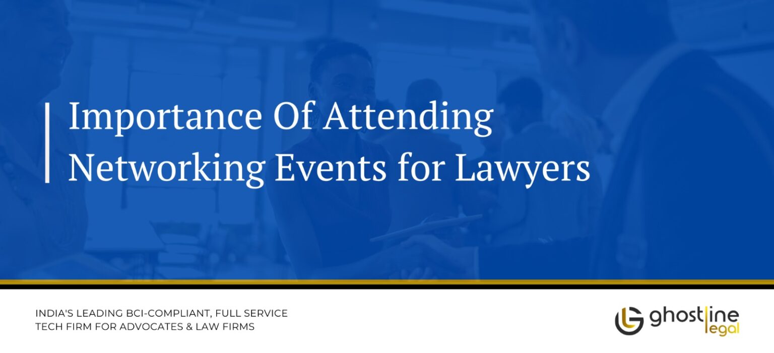 Ghostline Legal | Importance of Attending Networking Events for Lawyers